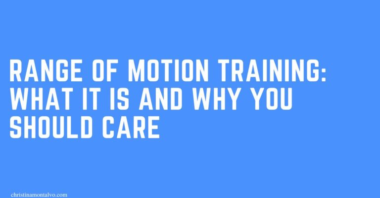 Range of Motion Training: What It Is and Why You Should Care - The ...